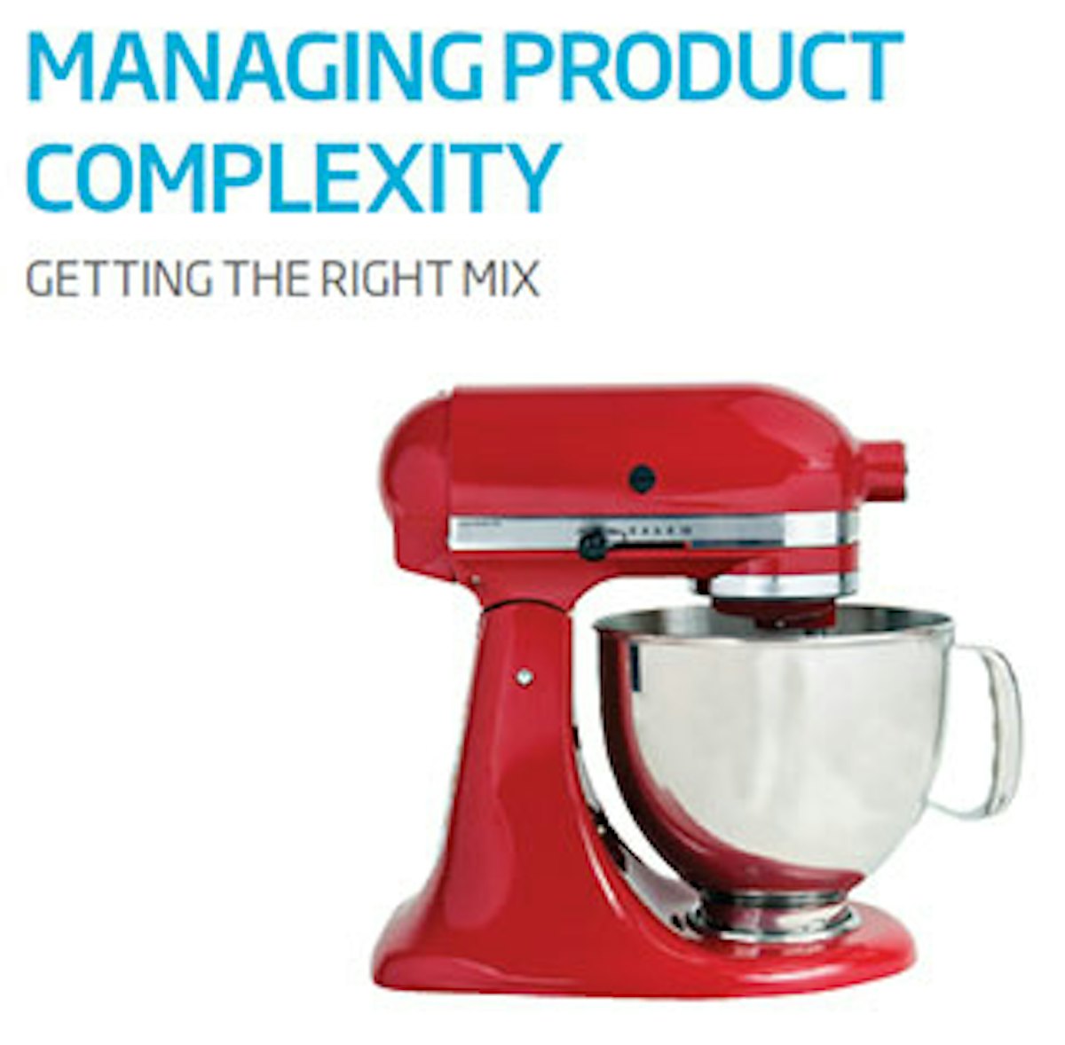 6 Ways To Manage Product Complexity | Manufacturing.net