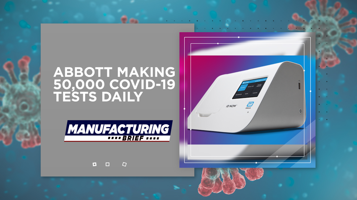 Abbott Making 50,000 COVID-19 Tests Daily | Manufacturing.net