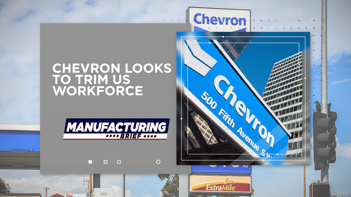 Chevron Looks to Trim US Workforce | Manufacturing.net