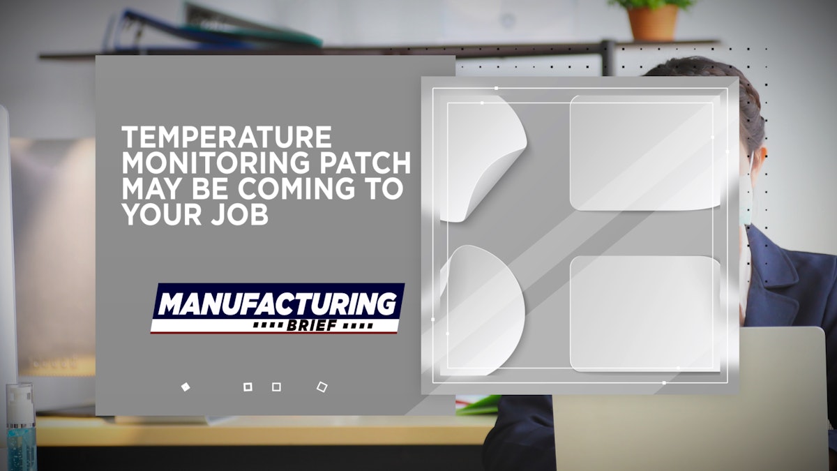 Temperature Monitoring Patch May Be Coming to Your Job | Manufacturing.net