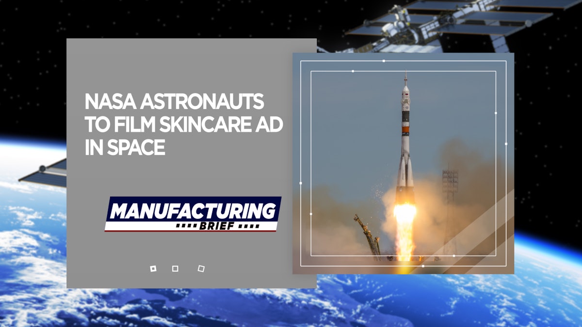 NASA Astronauts to Film Skincare Ad in Space | Manufacturing.net