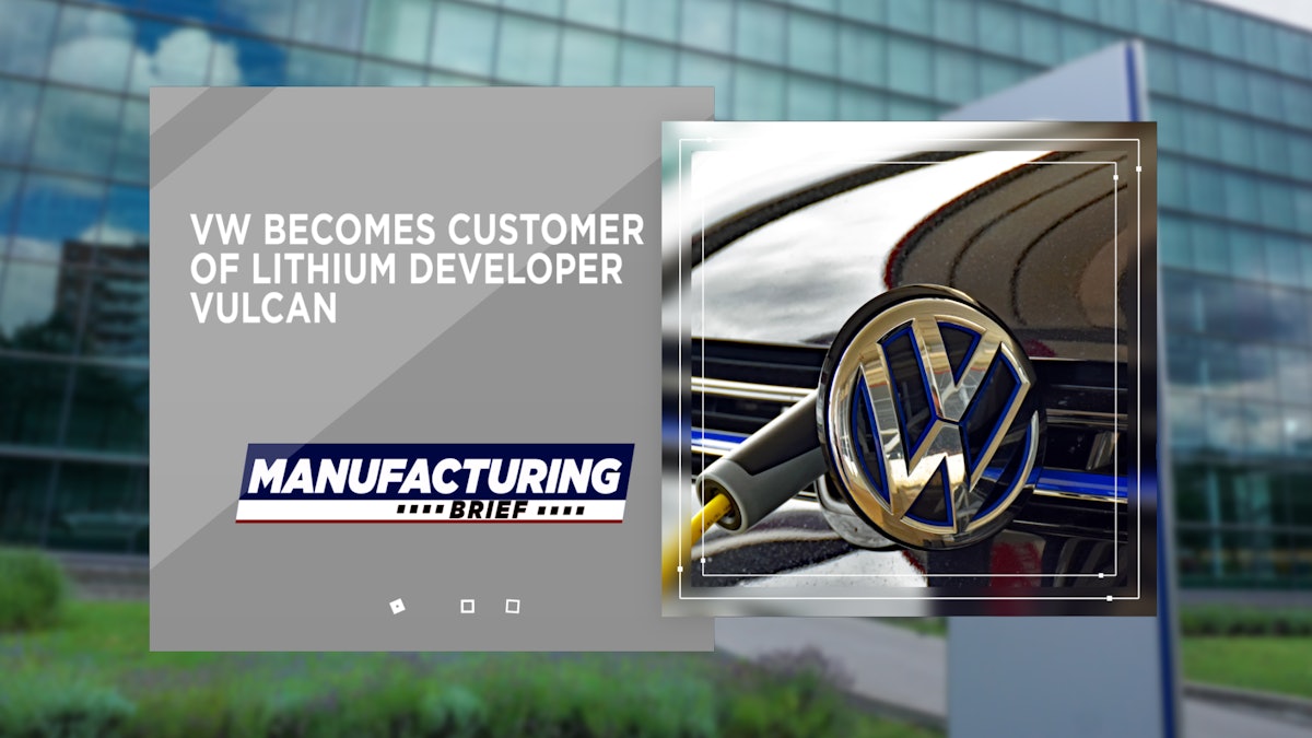 VW Becomes Customer of Lithium Developer Vulcan | Manufacturing.net