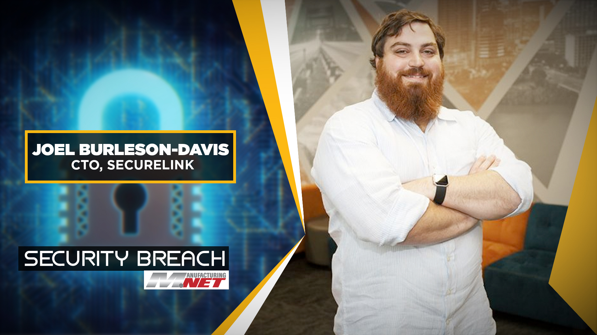 'The Industry's Attack Surface Has Exploded' | Manufacturing.net