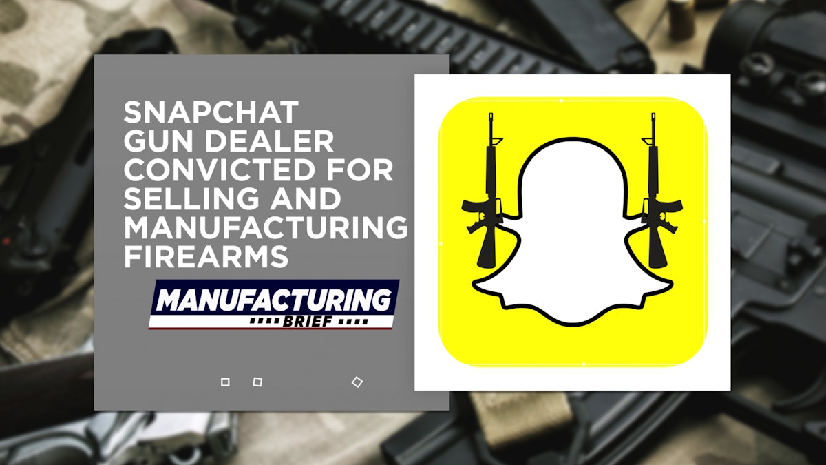 Snapchat Gun Dealer Convicted for Selling, Manufacturing Firearms ...