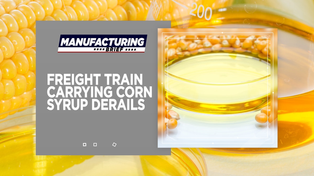 Freight Train Carrying Corn Syrup Derails | Manufacturing.net
