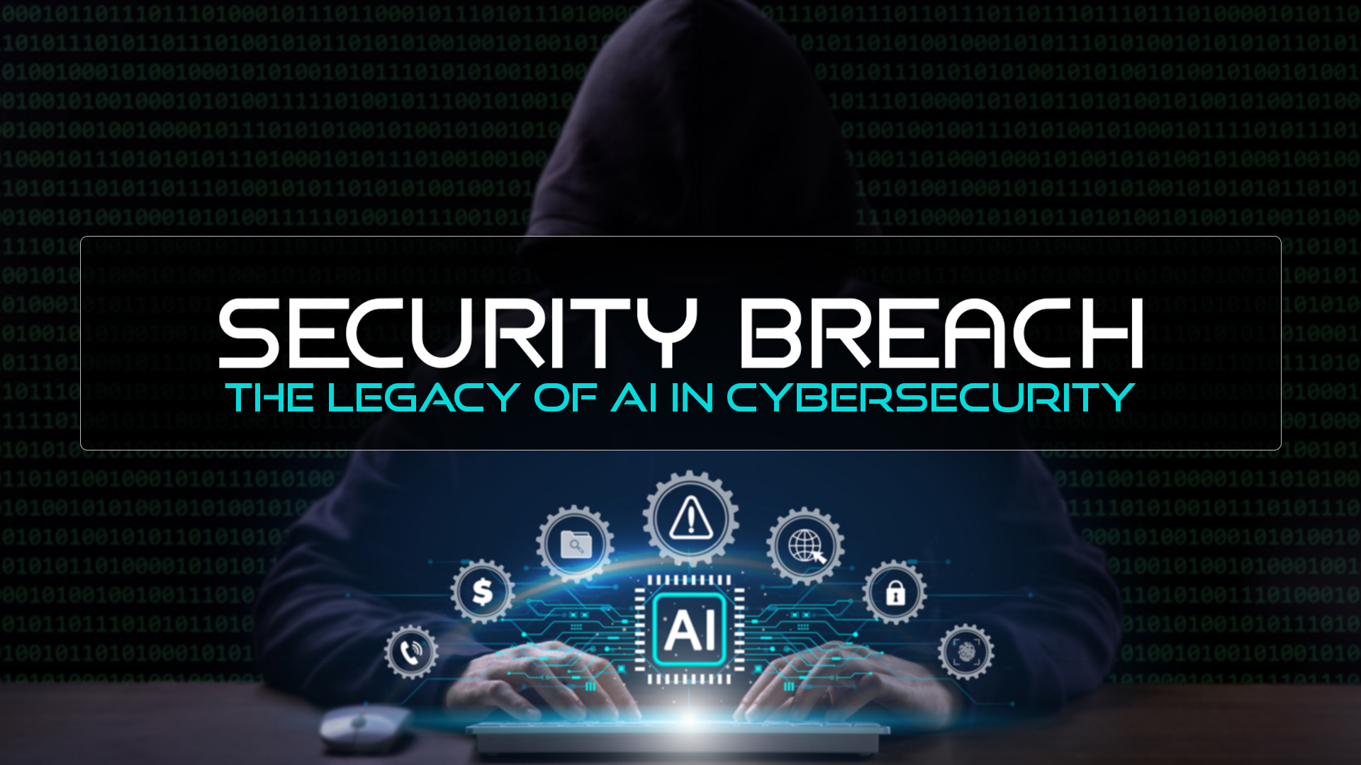 Security Breach: The Legacy of AI in Cybersecurity | Manufacturing.net